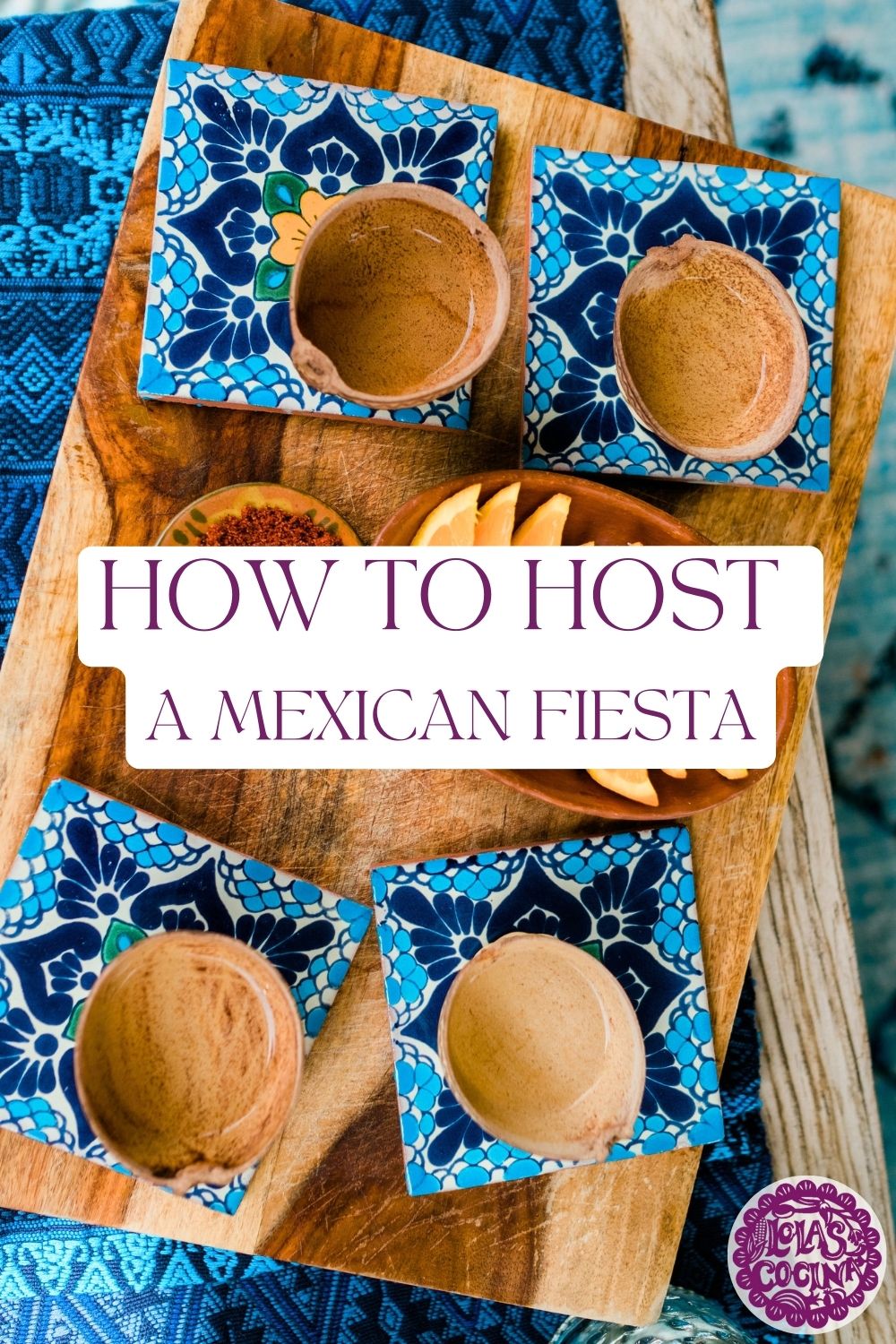 How to Host the Most Memorable Mexican Fiesta Party