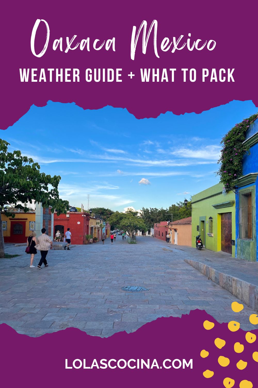 Oaxaca Weather: A Comprehensive Guide for Travelers