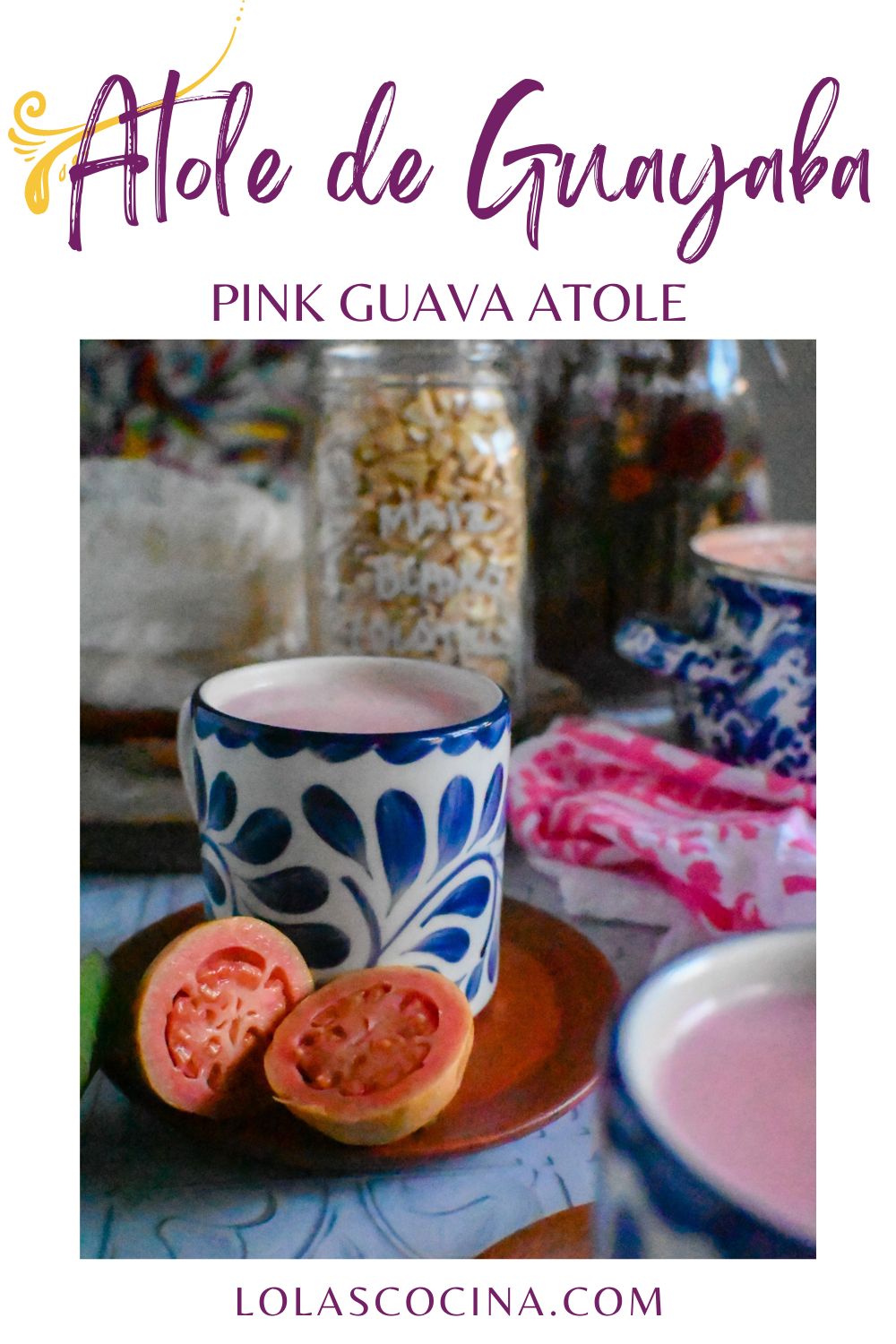 Atole de Guayaba (Pink Guava Atole)