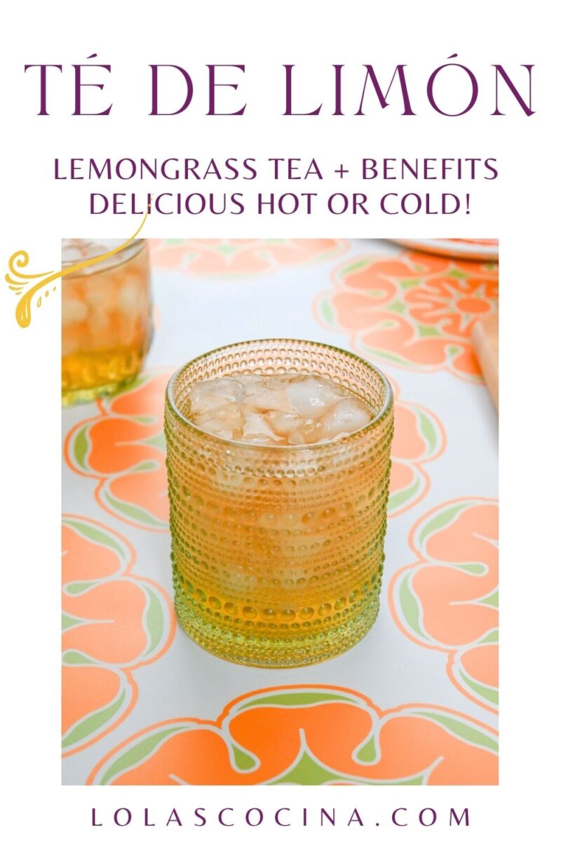 Té de Limón (Easy Lemongrass Tea Recipe + Benefits)